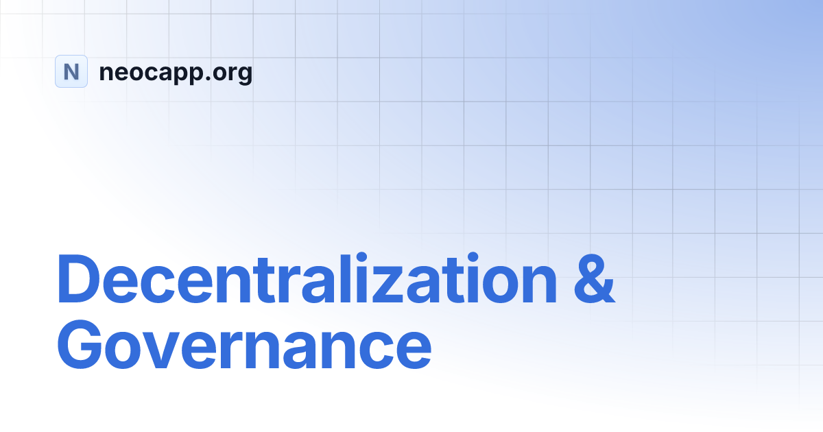 Decentralization & Governance | neocapp.org